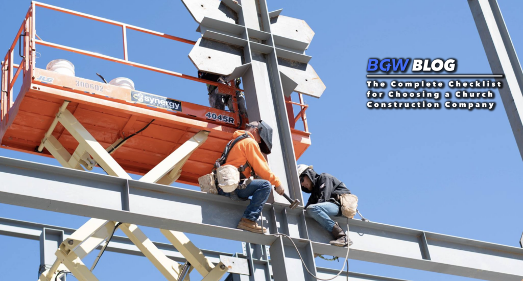 The Complete Checklist For Choosing A Church Construction Company | BGW ...